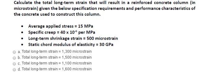Solved Calculate the total long-term strain that will result | Chegg.com