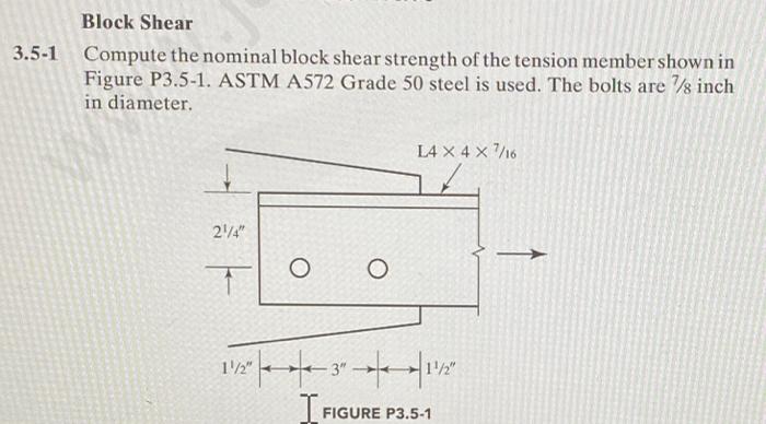 Solved Block Shear 3.5-1 Compute the nominal block shear | Chegg.com