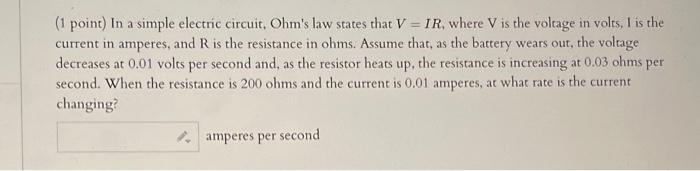 Solved (1 point) In a simple electric circuit, Ohm's law | Chegg.com