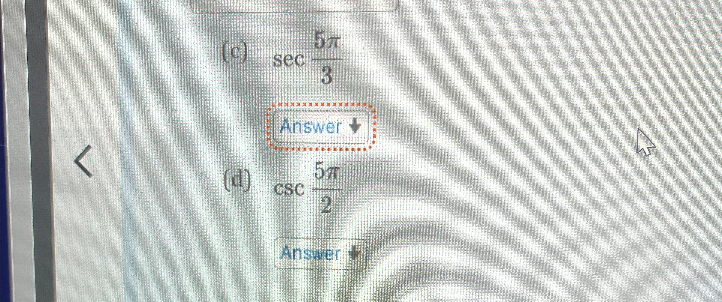 Solved (c) sec(5π3)Answer(d) csc(5π2)Answer | Chegg.com