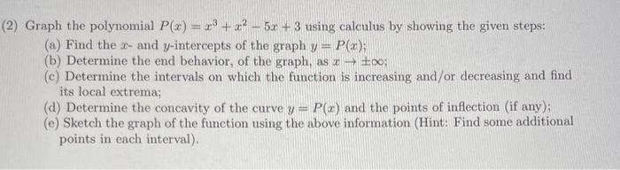 Solved 2) Graph the polynomial P(x)=x3+x2−5x+3 using | Chegg.com