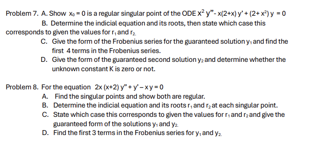 Solved Problem 7. A. ﻿Show x0=0 is ﻿a regular singular point | Chegg.com