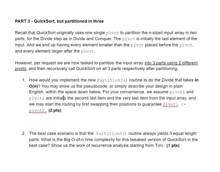 Solved PART 3 - QuickSort, but partitioned in three Recall | Chegg.com