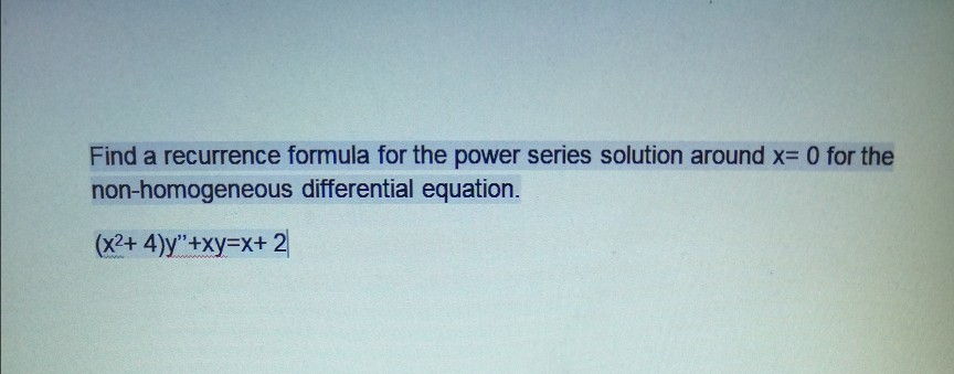 Find a recurrence formula for the power series | Chegg.com