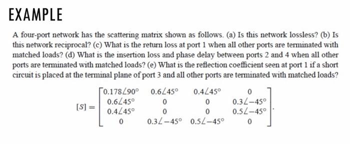 Solved EXAMPLE A four-port network has the scattering matrix | Chegg.com
