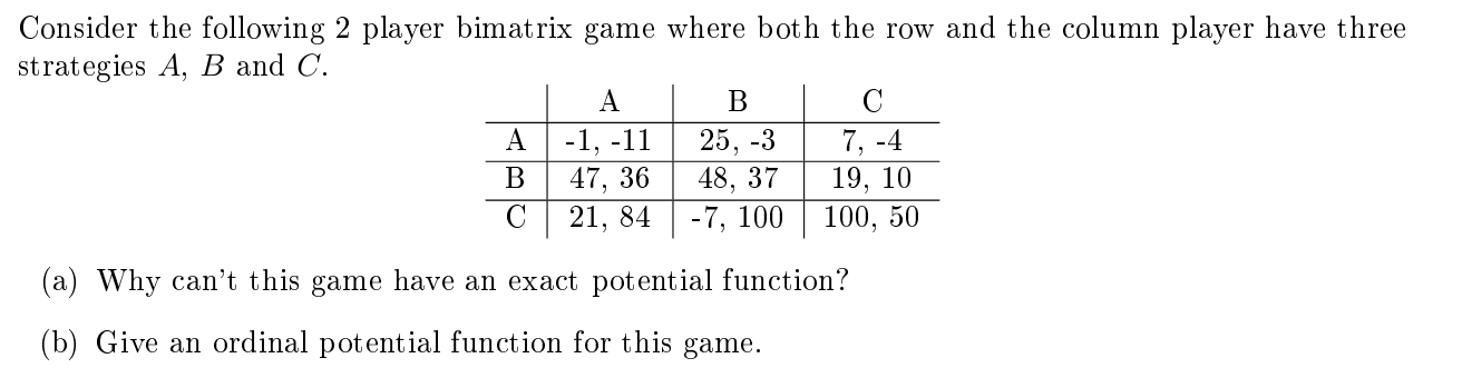 Solved Consider the following 2 ﻿player bimatrix game where | Chegg.com