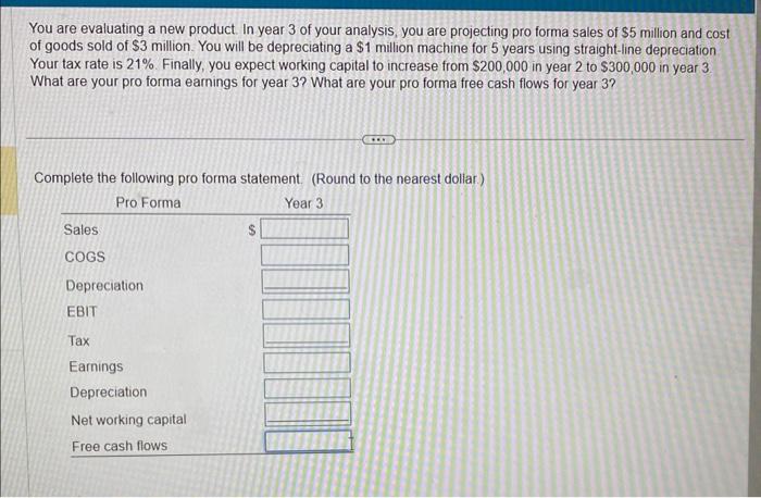 Solved You are evaluating a new product. In year 3 of your | Chegg.com
