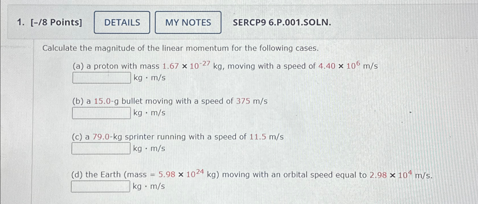 Solved [-/8 ﻿Points]SERCP9 6.P.001.SOLN.Calculate the | Chegg.com