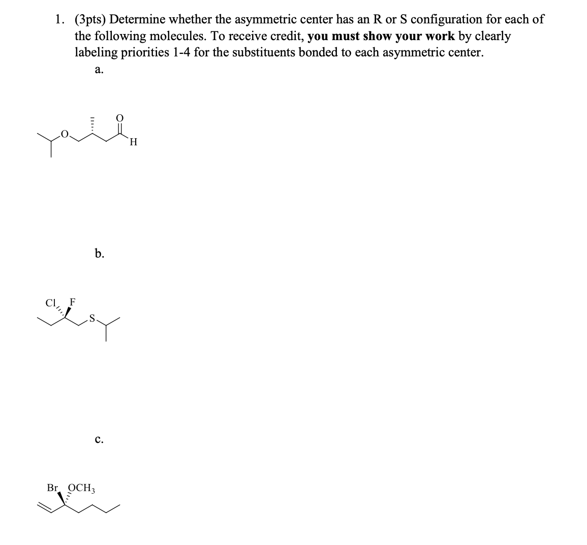 Solved 1. (3pts) ﻿Determine whether the asymmetric center | Chegg.com