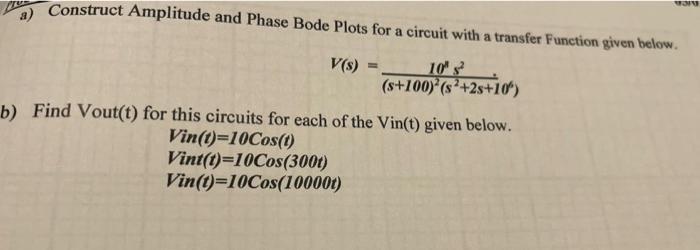 Solved 439 a) Construct Amplitude and Phase Bode Plots for a | Chegg.com