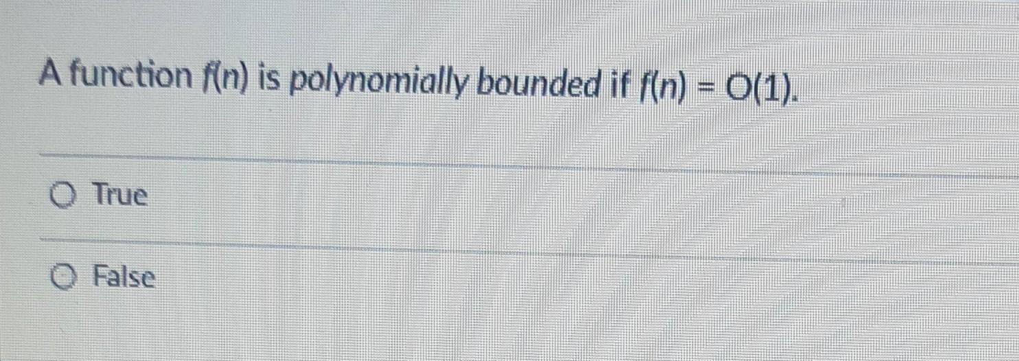 Solved A function f(n) is polynomially bounded if f(n) = | Chegg.com
