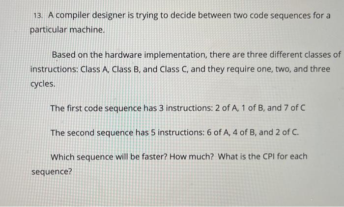 Solved 13. A compiler designer is trying to decide between | Chegg.com