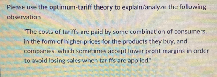 Solved Please use the optimum-tariff theory to | Chegg.com