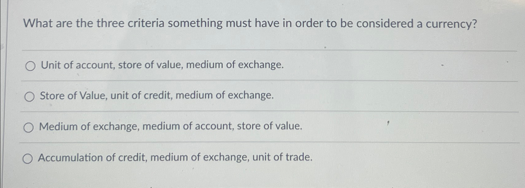 Solved What are the three criteria something must have in | Chegg.com