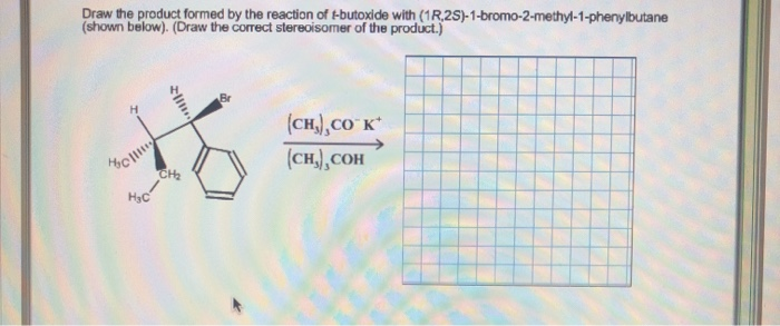 Solved Draw the product formed by the reaction of l-butoxide | Chegg.com