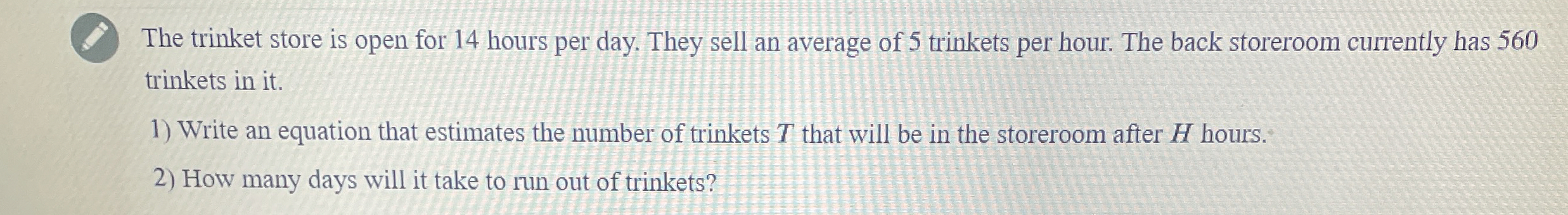 Solved The trinket store is open for 14 ﻿hours per day. They | Chegg.com