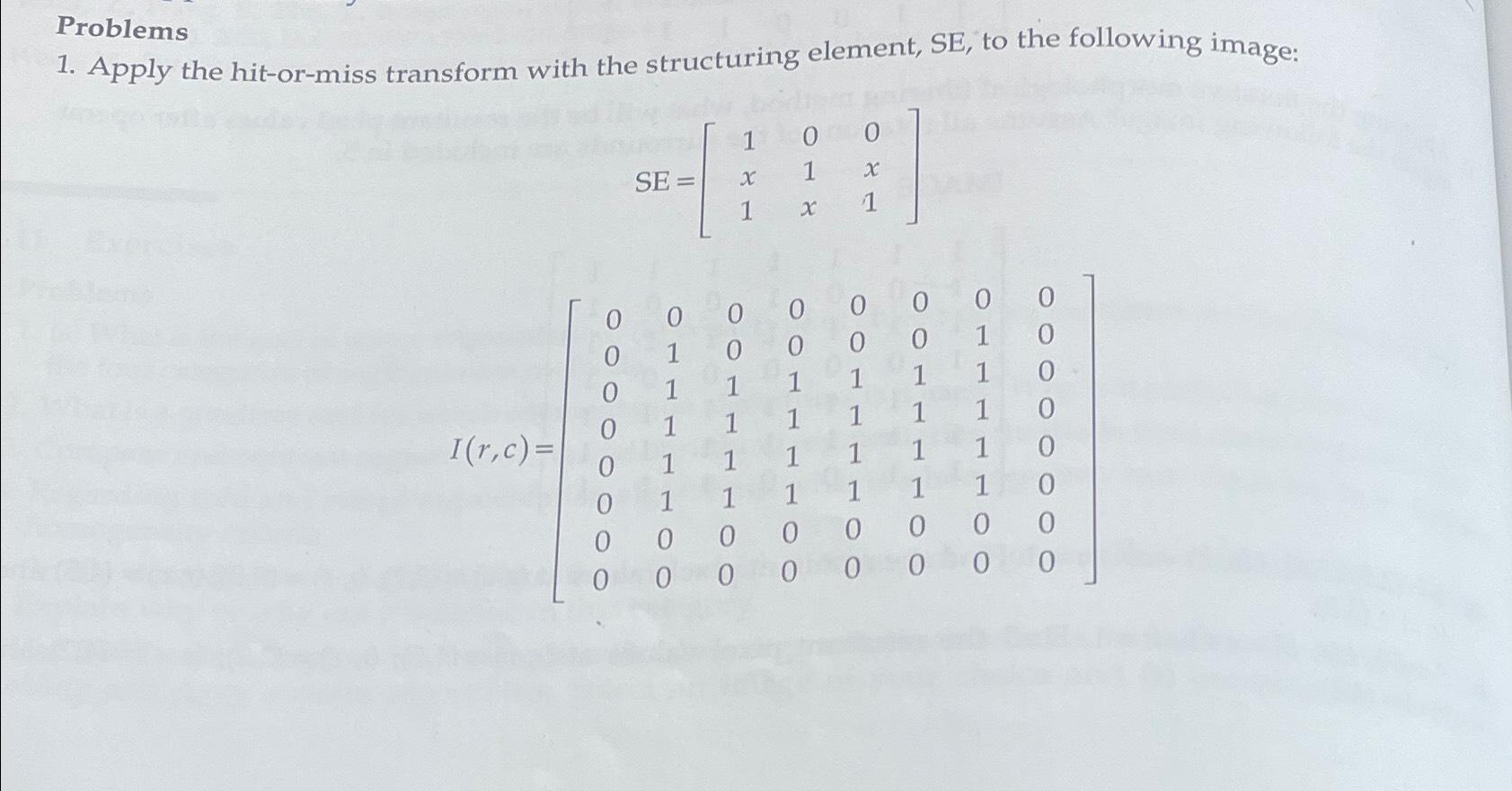 Solved ProblemsApply the hit-or-miss transform with the | Chegg.com