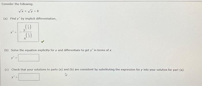 Solved Consider the following. x+y=8 (a) Find y′ by implicit | Chegg.com