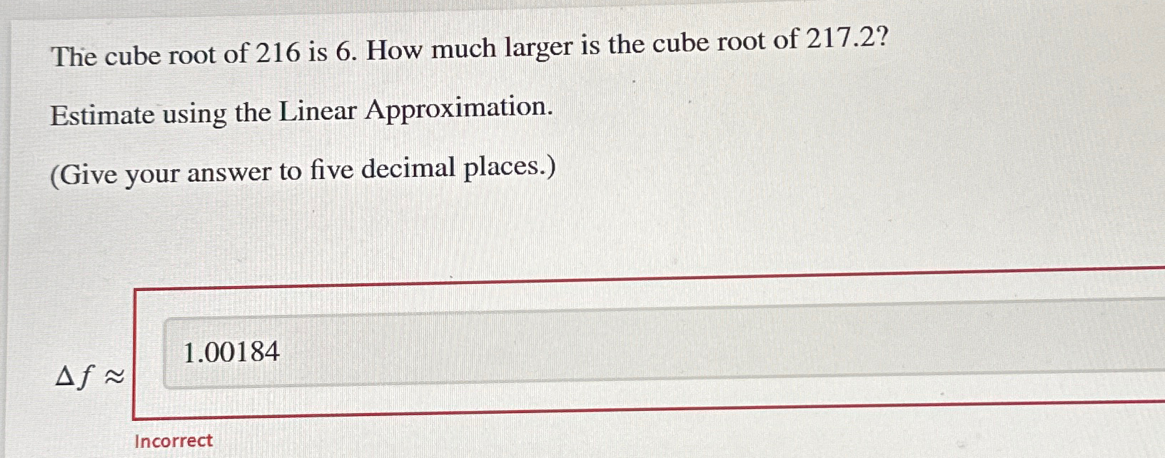 Solved The cube root of 216 ﻿is 6 . ﻿How much larger is the | Chegg.com
