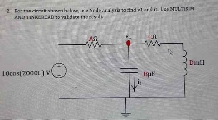 Solved 2. For the circuit shown below, use Node analysis to | Chegg.com