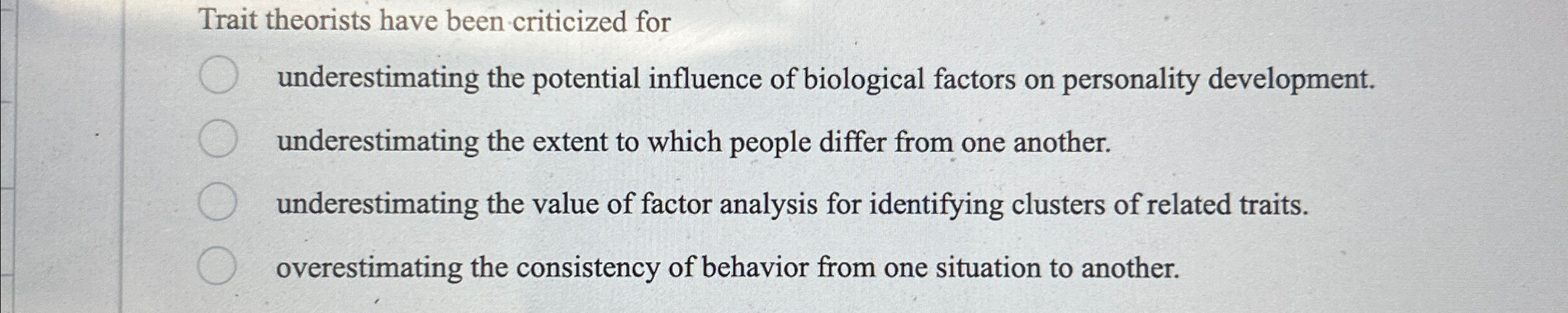 Solved Trait theorists have been criticized for | Chegg.com