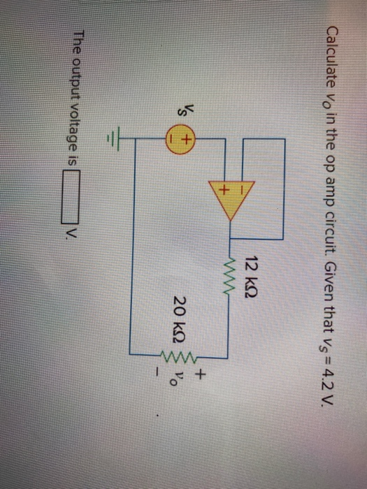 Solved Calculate vo in the op amp circuit. Given that vs = | Chegg.com