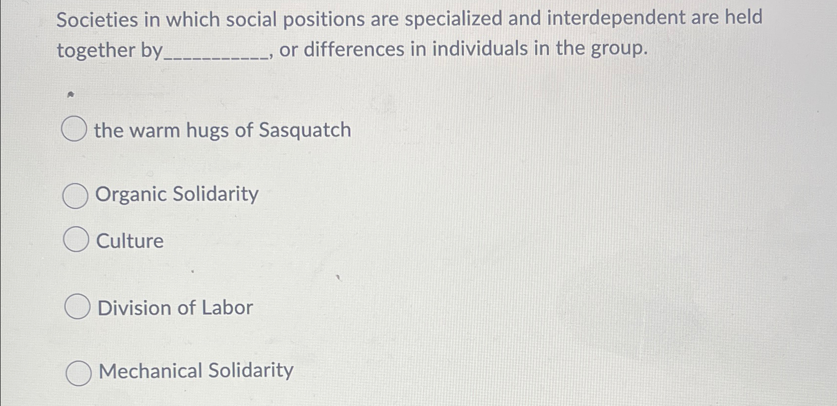 Solved Societies in which social positions are specialized | Chegg.com