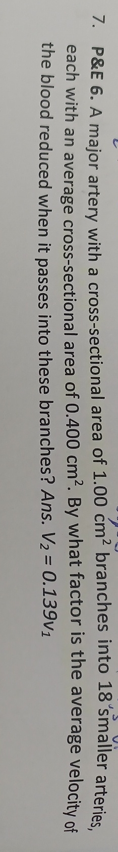Solved P&E 6. ﻿A major artery with a cross-sectional area of | Chegg.com