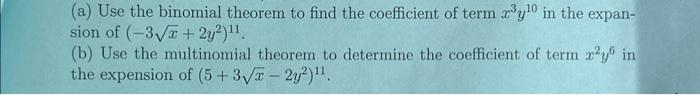 Solved (a) Use the binomial theorem to find the coefficient | Chegg.com