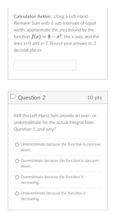 Solved Calculator Active. Using a Left Hand Riemann Sum with | Chegg.com