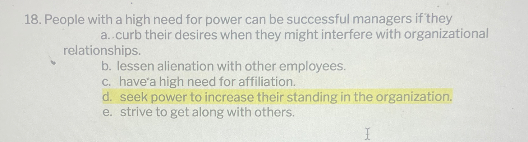 Solved People with a high need for power can be successful | Chegg.com