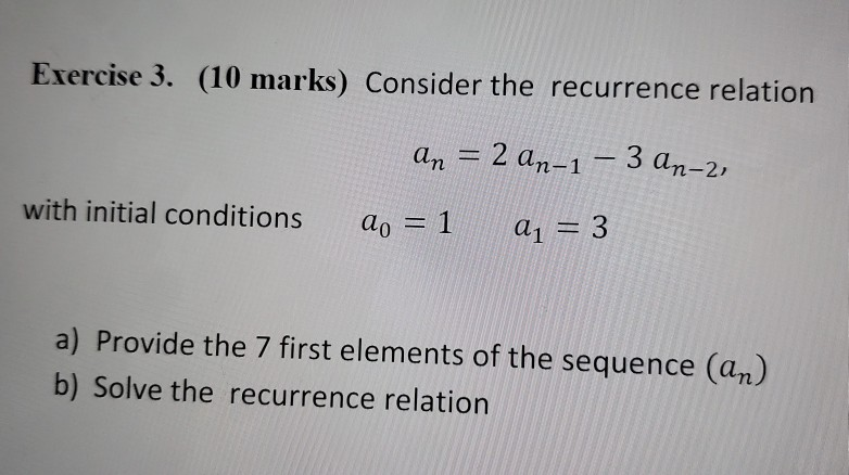 Solved Exercise 3. (10 marks) Consider the recurrence | Chegg.com