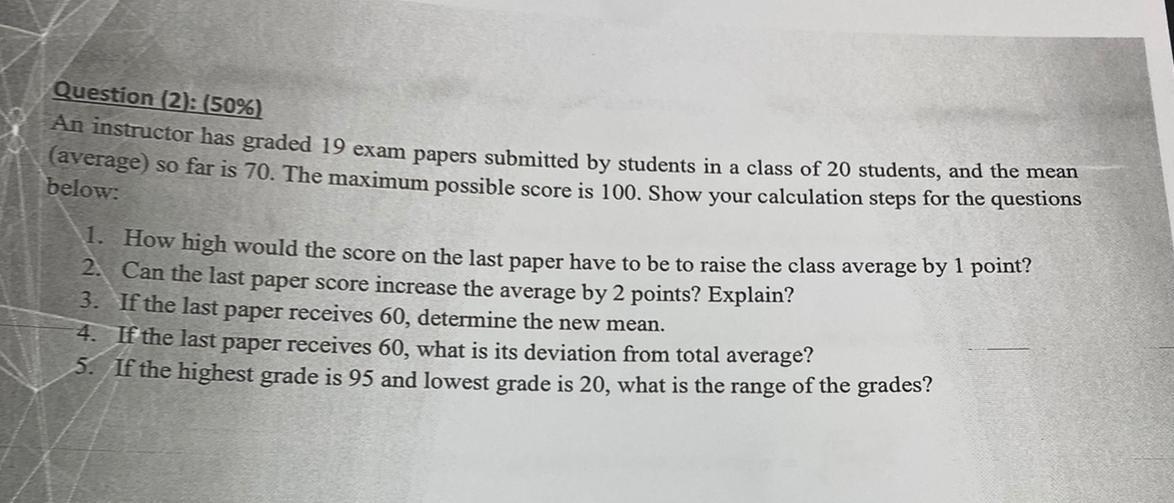 Solved Question (2): (50\%) An instructor has graded 19 exam | Chegg.com