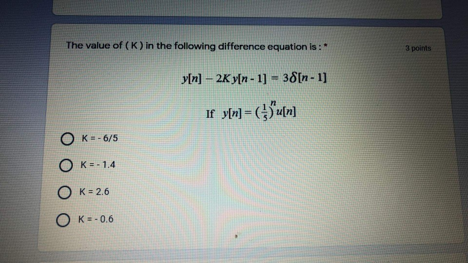 Solved The value of (K) in the following difference equation | Chegg.com