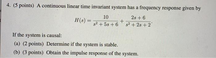 Solved 4. (5 points) A continuous linear time invariant | Chegg.com