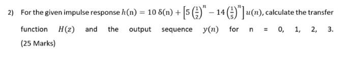 Solved 2) For the given impulse response | Chegg.com