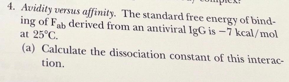 Solved 4. Avidity versus affinity. The standard free energy | Chegg.com