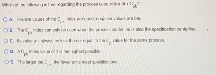 Solved Which of the following is true regarding the process | Chegg.com