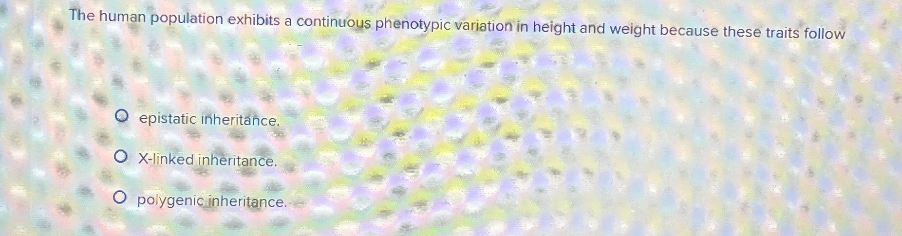 Solved The human population exhibits a continuous phenotypic | Chegg.com