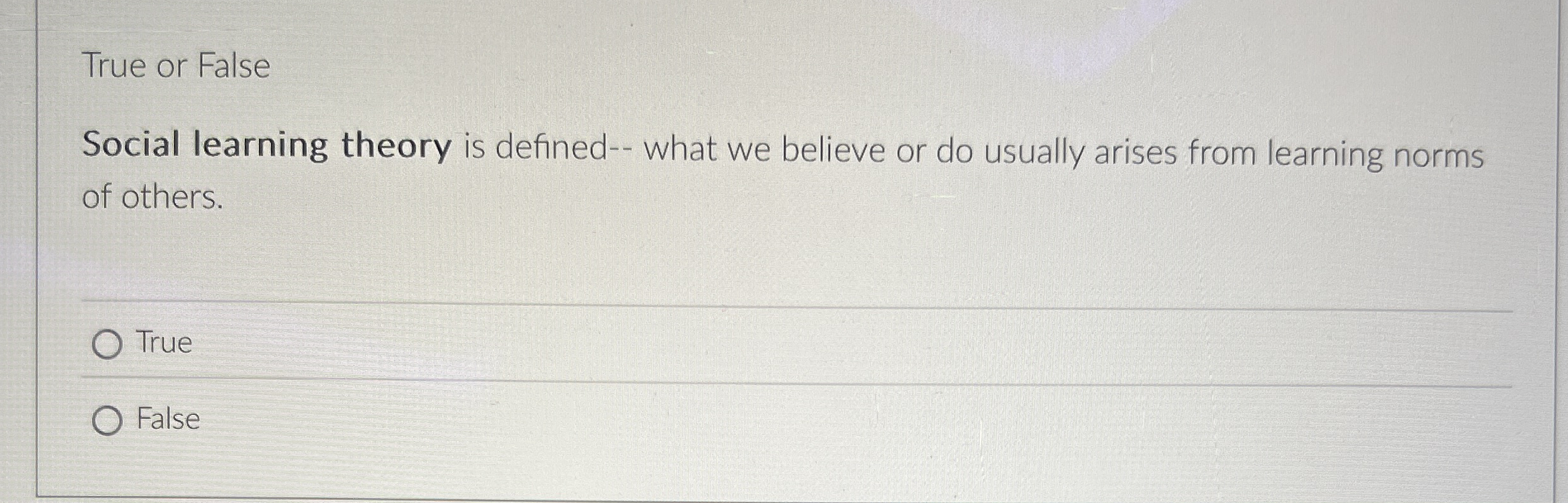 Solved True or FalseSocial learning theory is defined-- | Chegg.com