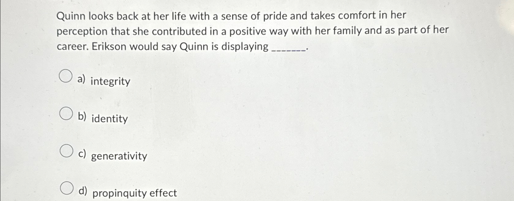 Solved Quinn looks back at her life with a sense of pride | Chegg.com