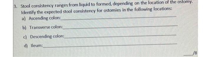 Solved 3. Stool consistency ranges from liquid to formed, | Chegg.com