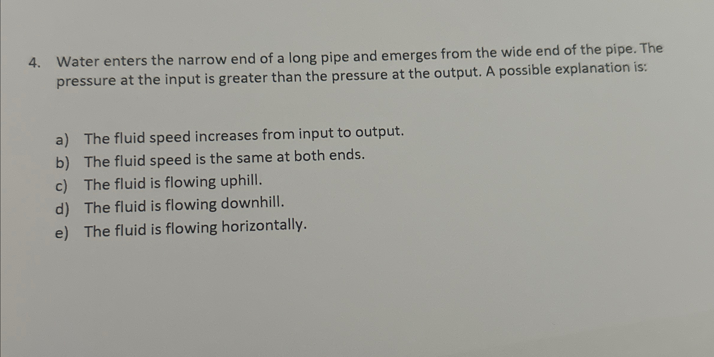 Solved Water enters the narrow end of a long pipe and | Chegg.com