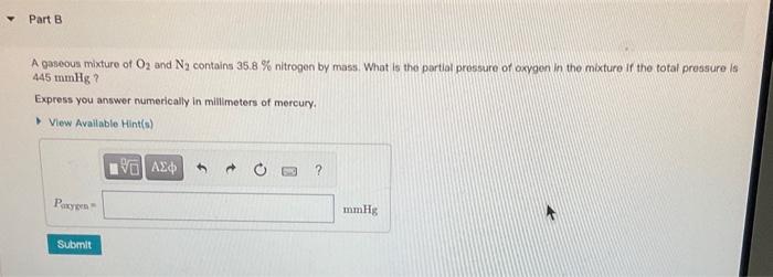Solved A gaseous mixture of O2 and N2 contains 35.8% | Chegg.com