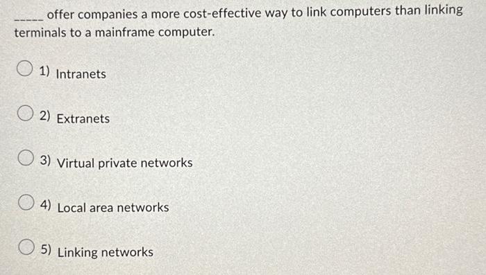 Solved _________ offer companies a more cost-effective way | Chegg.com
