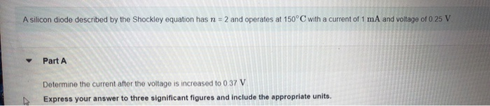 Solved A silicon diode described by the Shockley equation | Chegg.com