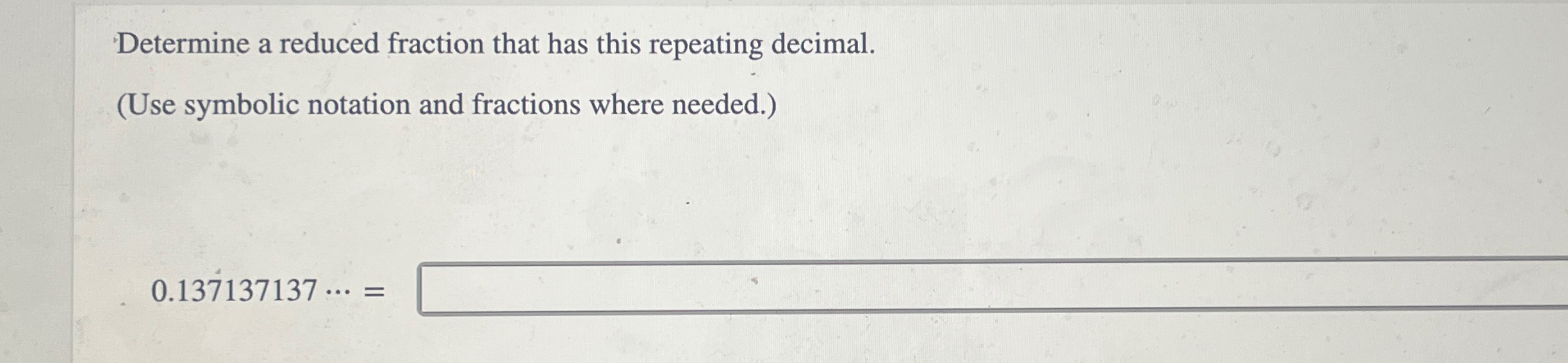 Solved Determine a reduced fraction that has this repeating | Chegg.com