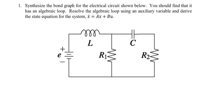Solved 1. Synthesize the bond graph for the electrical | Chegg.com