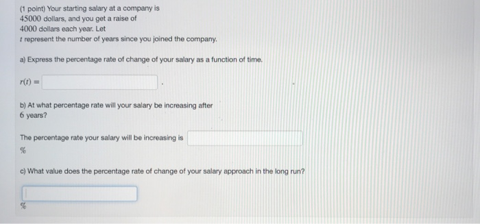 Solved (1 point) Your starting salary at a company is 45000 | Chegg.com