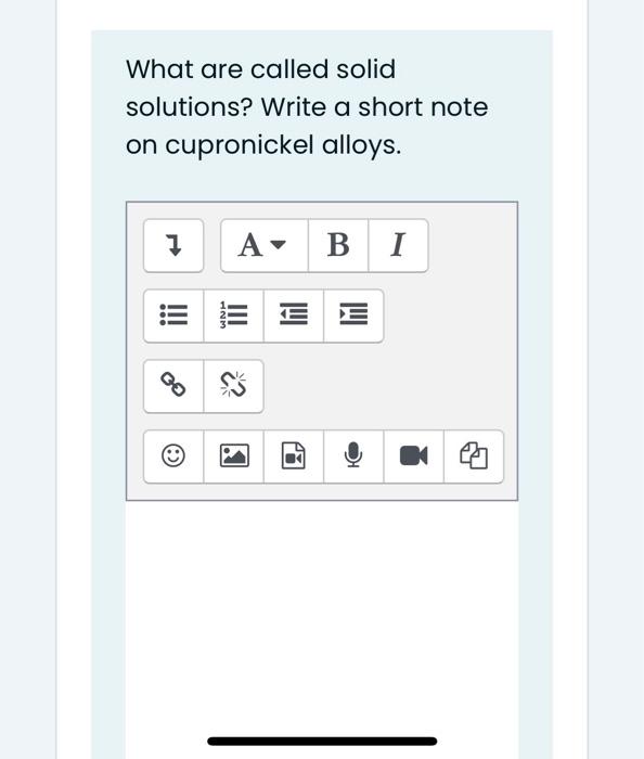 Solved What are called solid solutions? Write a short note | Chegg.com